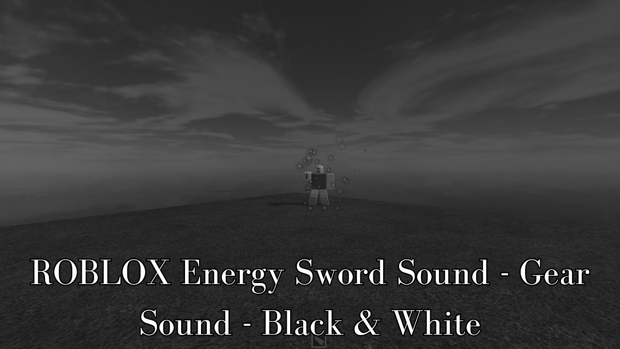 ROBLOX Energy Sword Sound in Black & White With Noob - YouTube