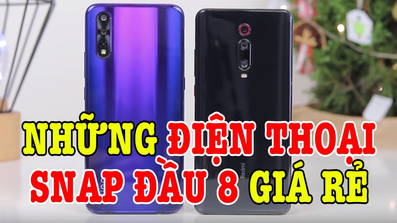 Tư vấn điện thoại chip Snap đầu 8 GIÁ RẺ NHẤT THỊ TRƯỜNG - YouTube
