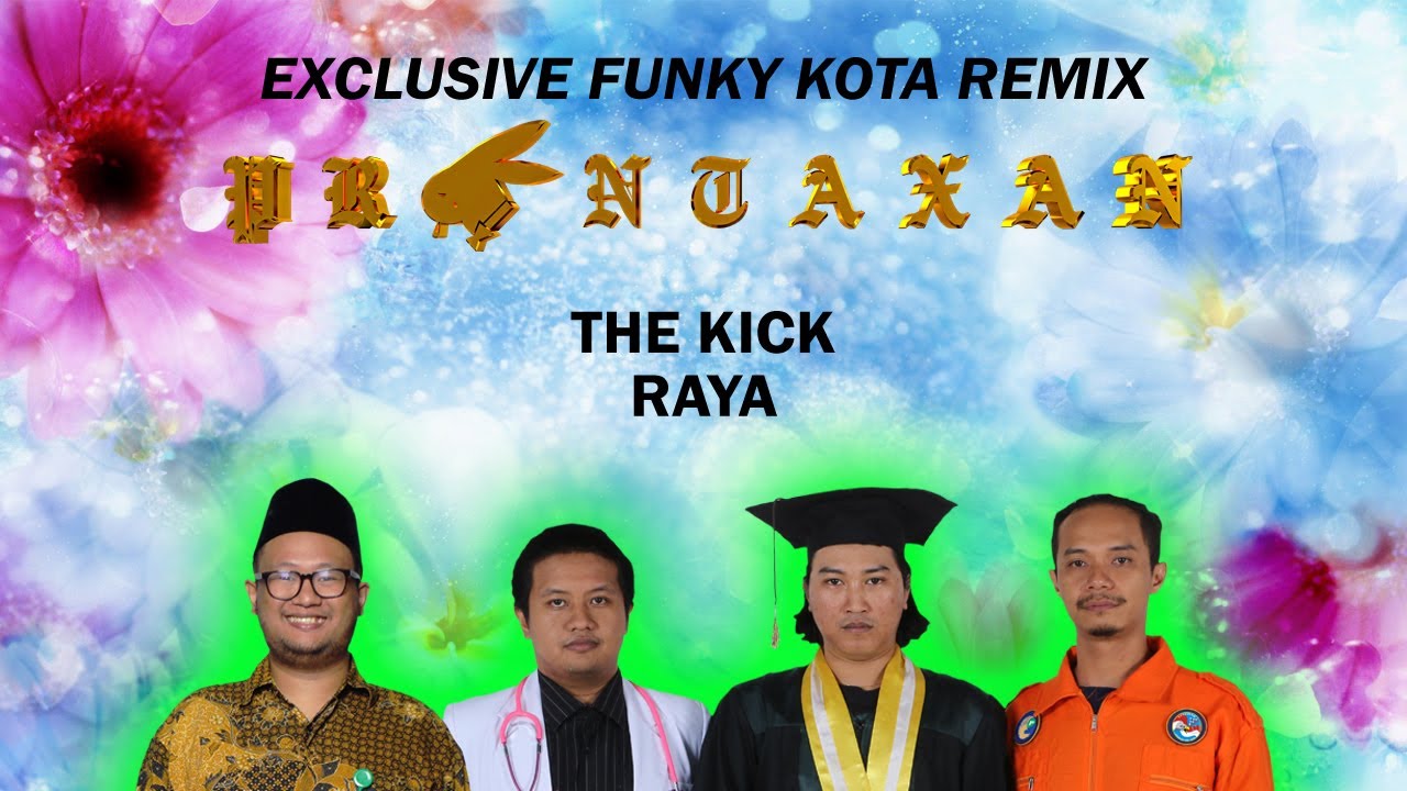 The Kick - Raya (Prontaxan Exclusive Funky Kota Remix) FUNKOT - YouTube ...