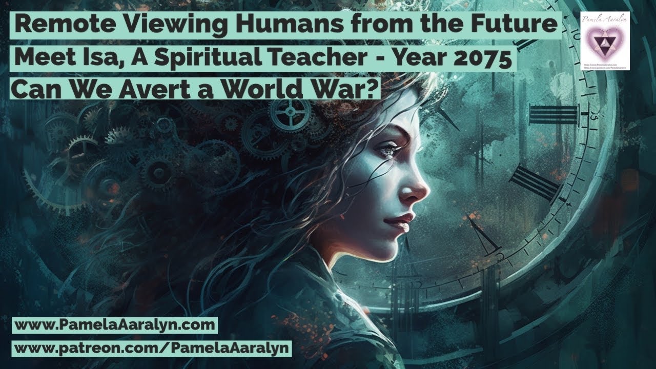 Remote Viewing Humans from the Future- A Spiritual Teacher from Year ...
