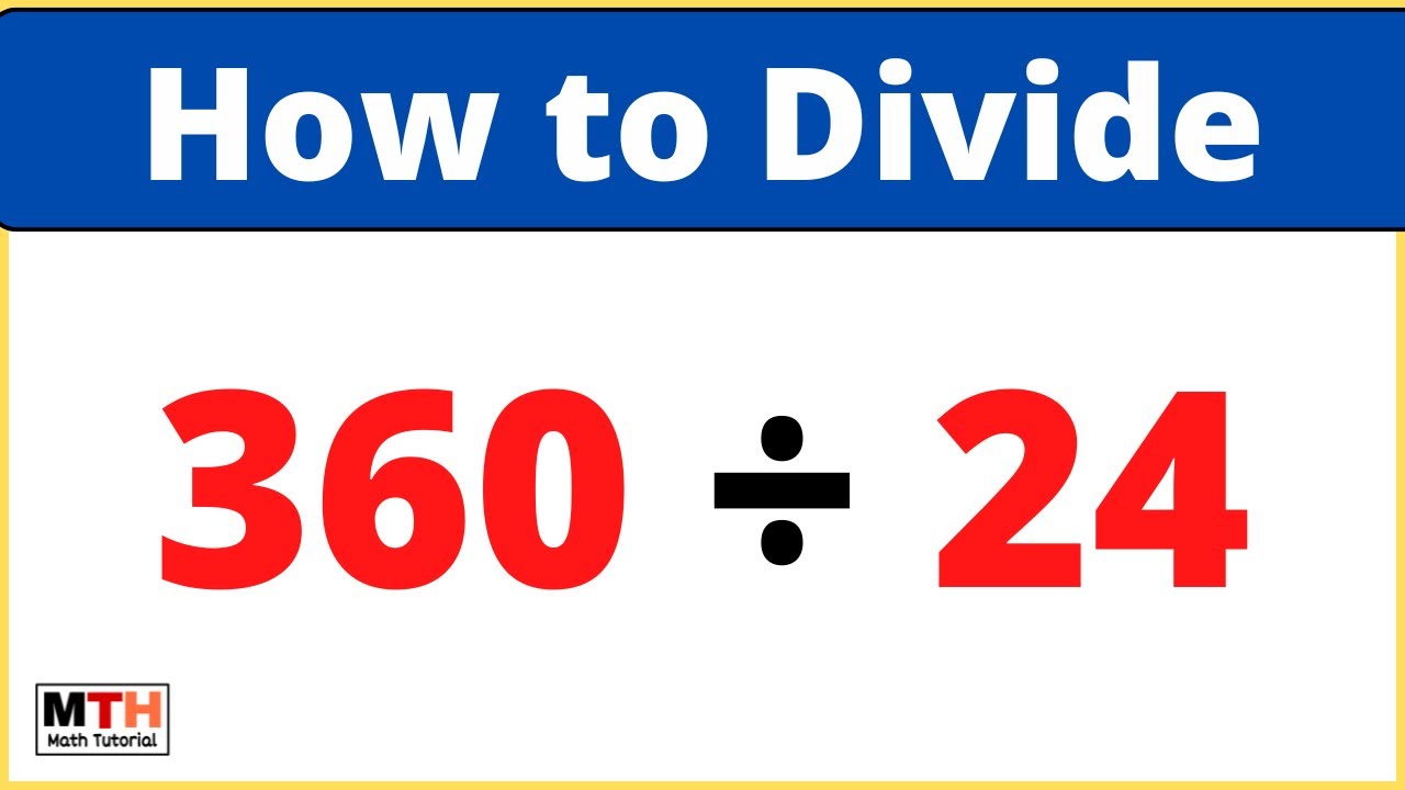 360 divided by 24 (360÷24) | Value of 360/24 | Long Division - YouTube