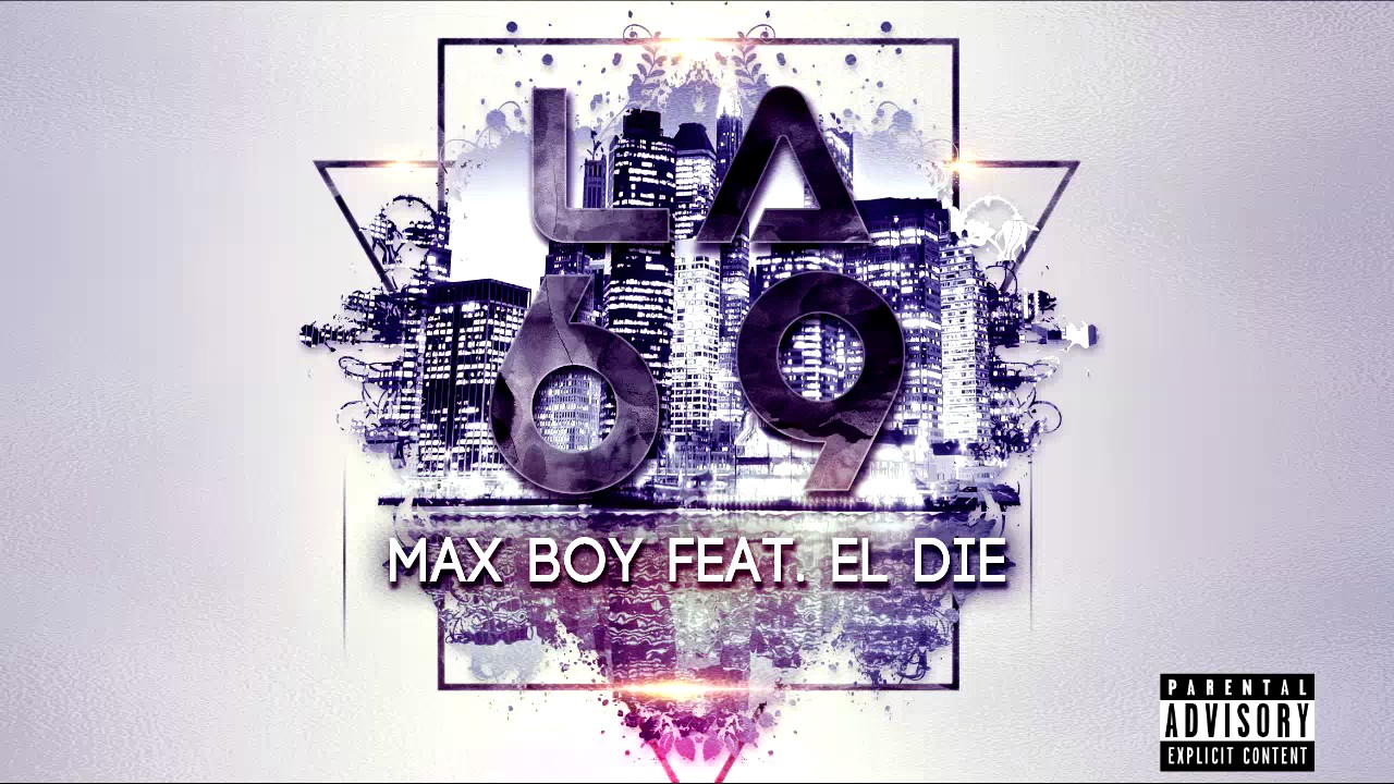 La69 MaxBoy feat El Die (Contenido Explicito) - YouTube