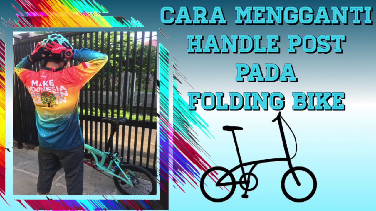 Cara mengganti handle post lengkung pada trifold bike - YouTube
