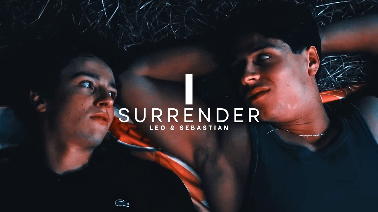 Leo & Sebastian • I Surrender #gayedit - YouTube