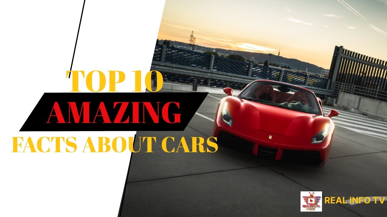 Top 10 Amazing Fact About CARS | REAL INFO TV | EP#2 - YouTube