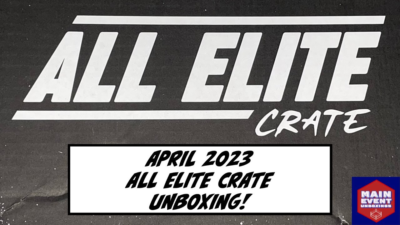 AEW All Elite Crate Unboxing - April 2023 - YouTube