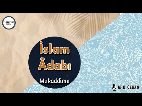 İslam Ahlakına Giriş | Arif Özkan | İslam Adabı