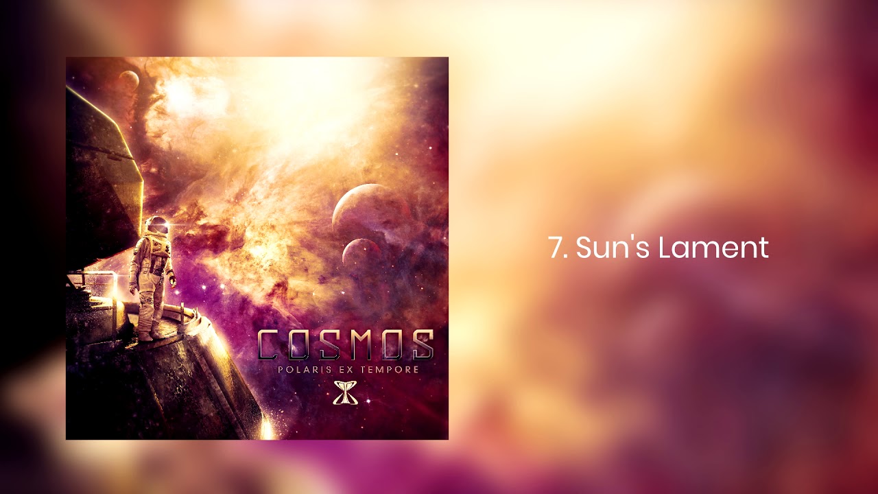 Polaris Ex Tempore — Sun's Lament | COSMOS - YouTube