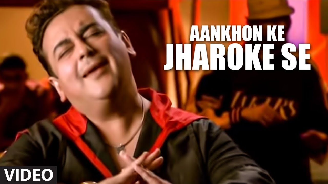 Aankhon Ke Jharoke Se (Full video Song) - Adnan Sami "Kisi Din ...