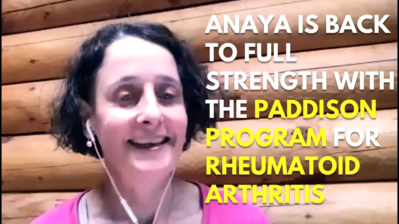 Anaya Is Back To Full Strength With The Paddison Program For Rheumatoid ...