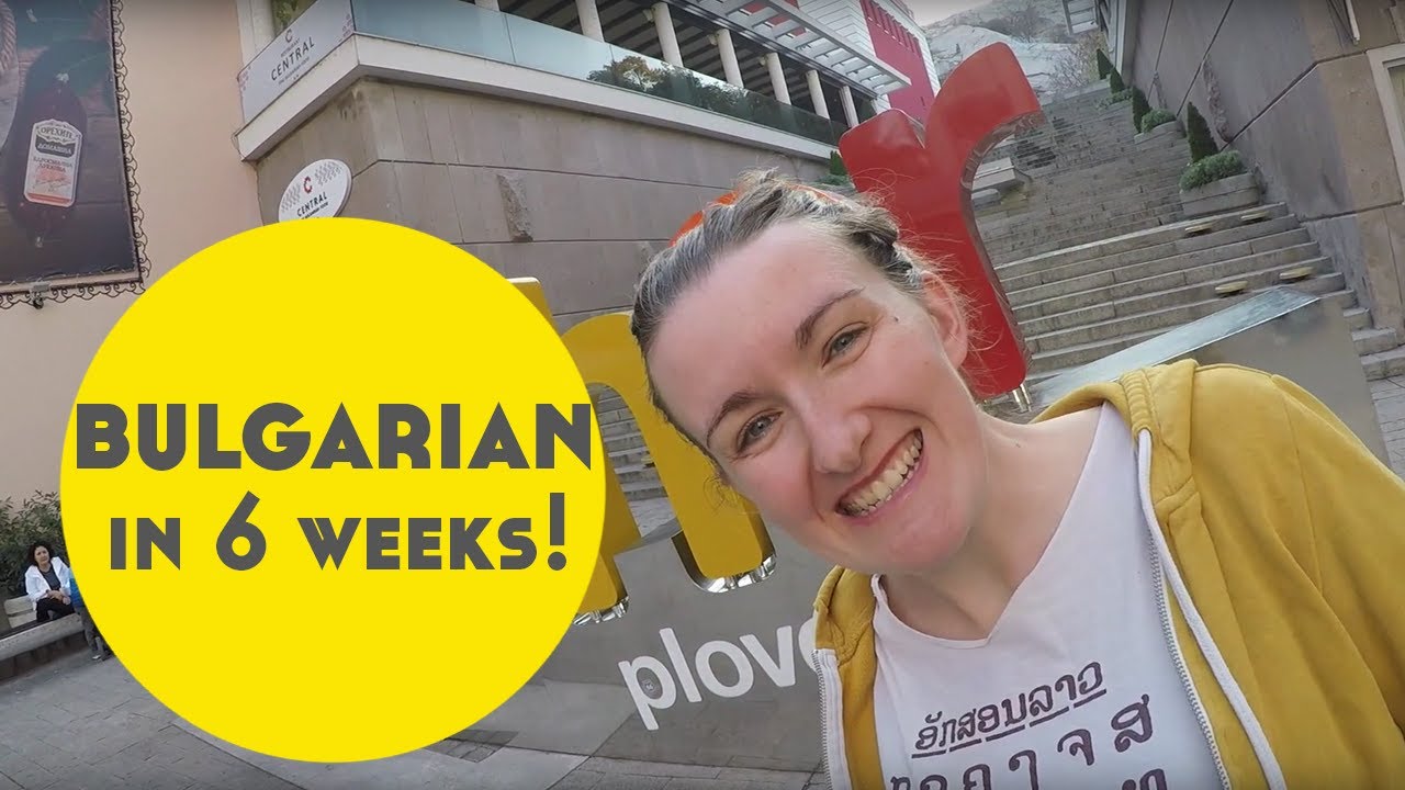 How to Learn Bulgarian in 6 Weeks (What I Did to Give Me Enough ...