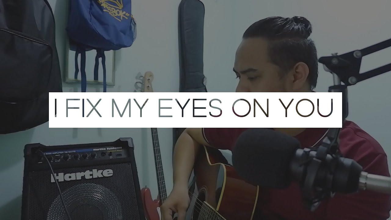 I Fix My Eyes On You by Tommy Walker | Testimony + Cover ...