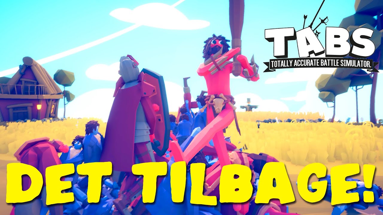 TABS ER TILBAGE! - Totally Accurate Battle Simulator #1 [Early Access ...