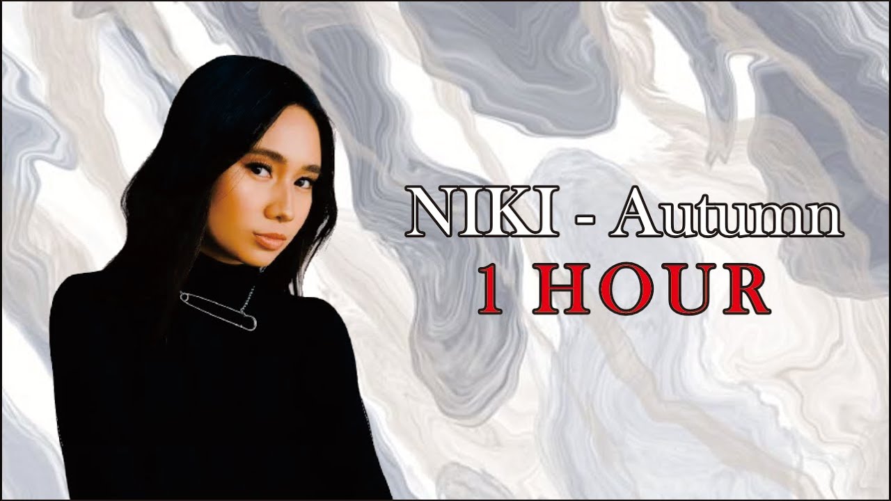 NIKI - Autumn 1 HOURS - YouTube