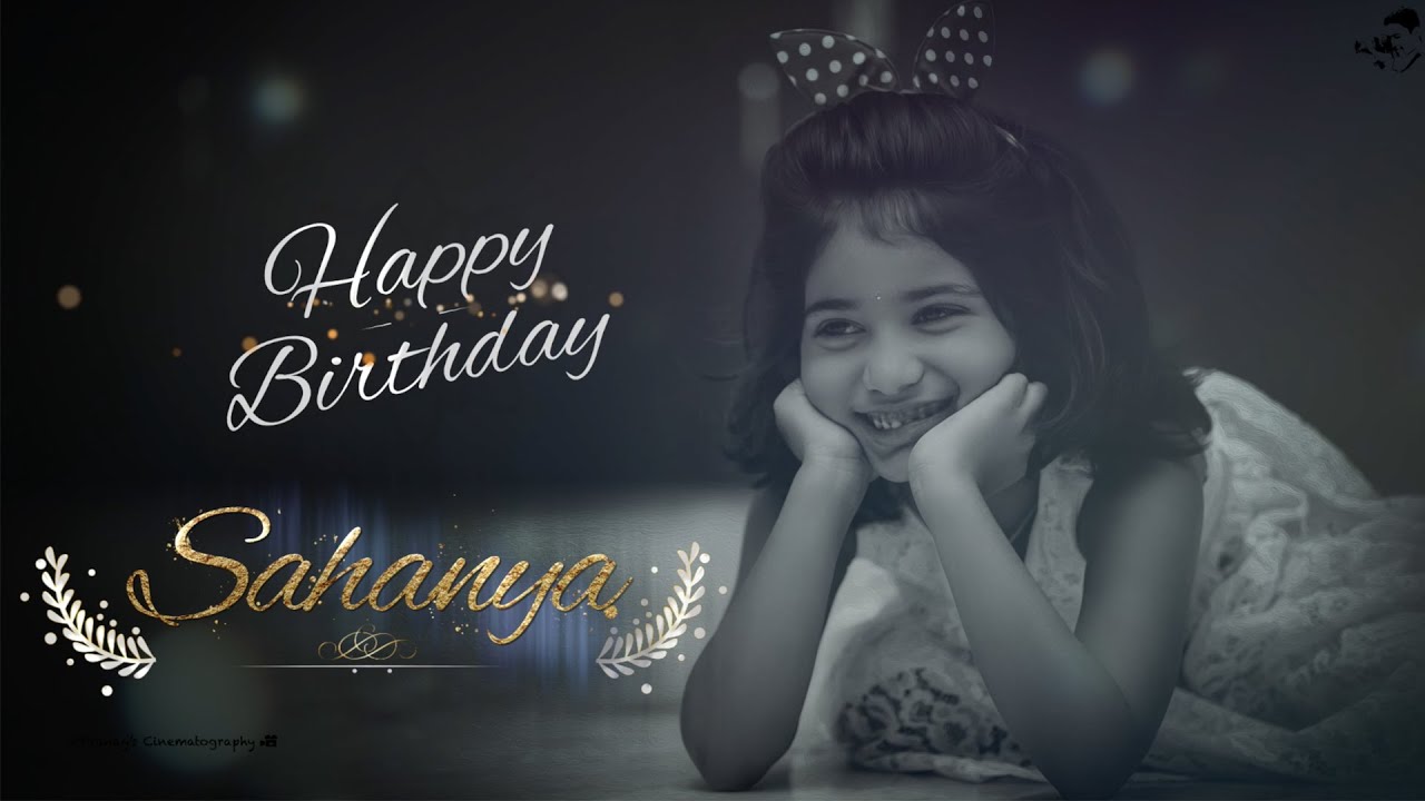 Sahanya 6th Birthday Wishes From Pranay's Cinematography - YouTube
