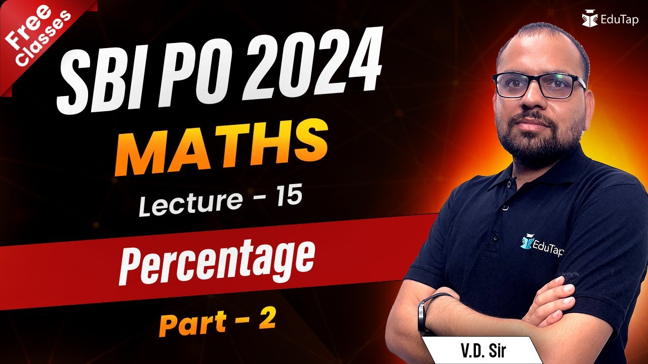 SBI PO 2024 Maths Free Online Classes | SBI PO Percentage Questions Prelims & Mains | EduTap SBI ...