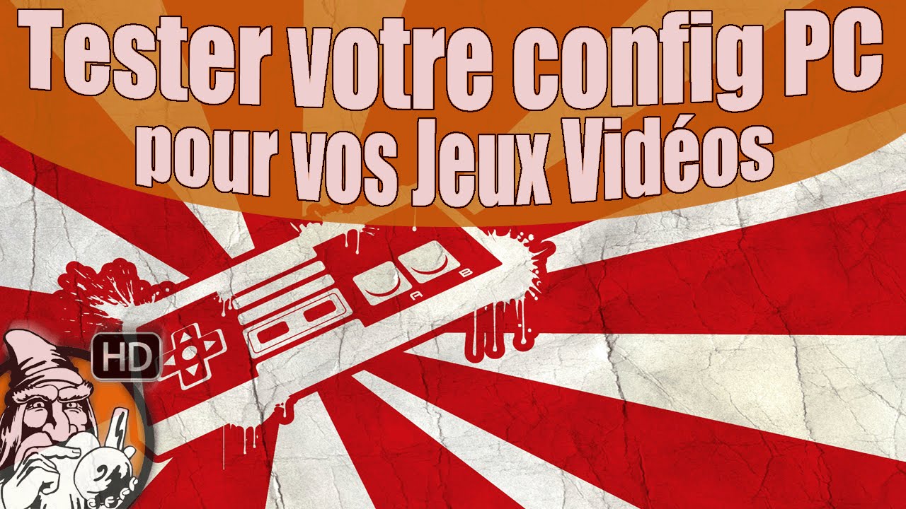JEUX VIDÉO - Tester votre configuration PC - GAMER #02 - YouTube