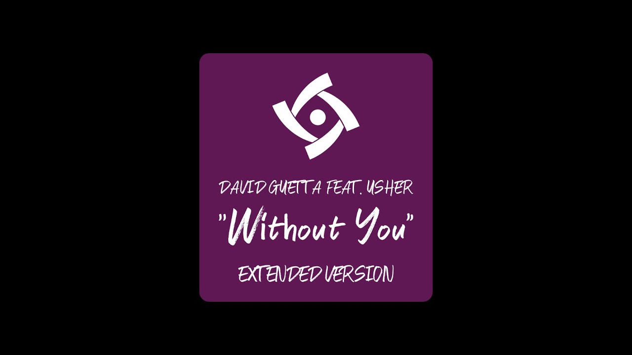 DAVID GUETTA FEAT. USHER ''Without You [Extended Version]'' - YouTube