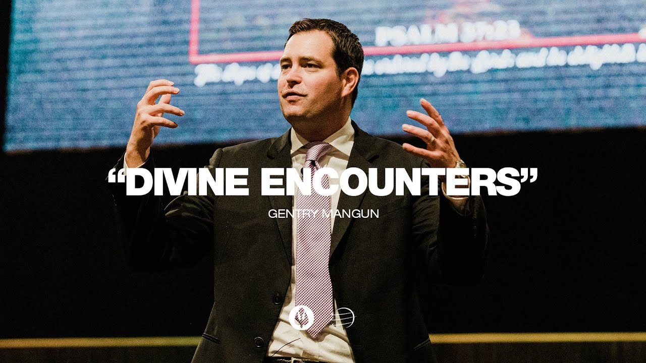 Divine Encounters | Gentry Mangun - YouTube