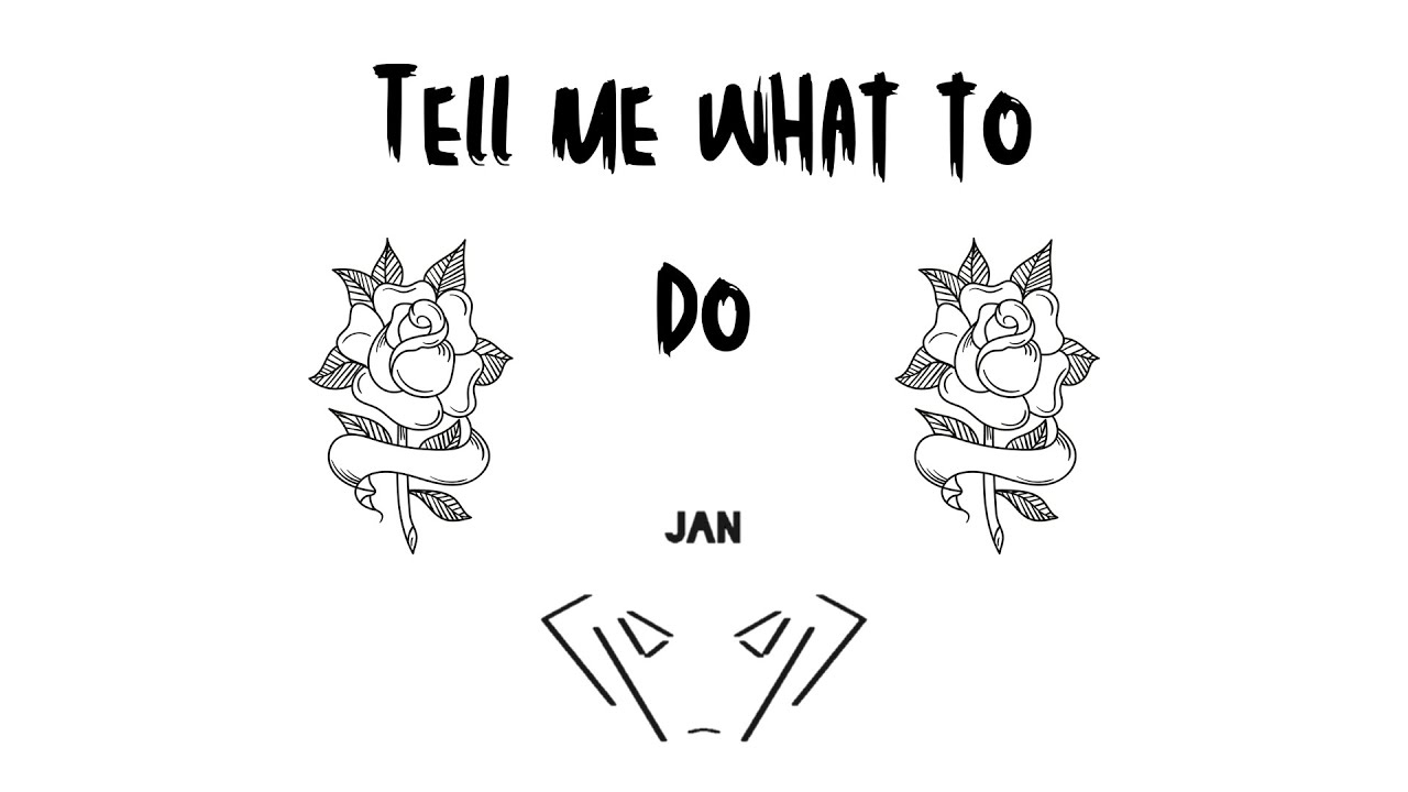 JAN - Tell Me What to Do - YouTube