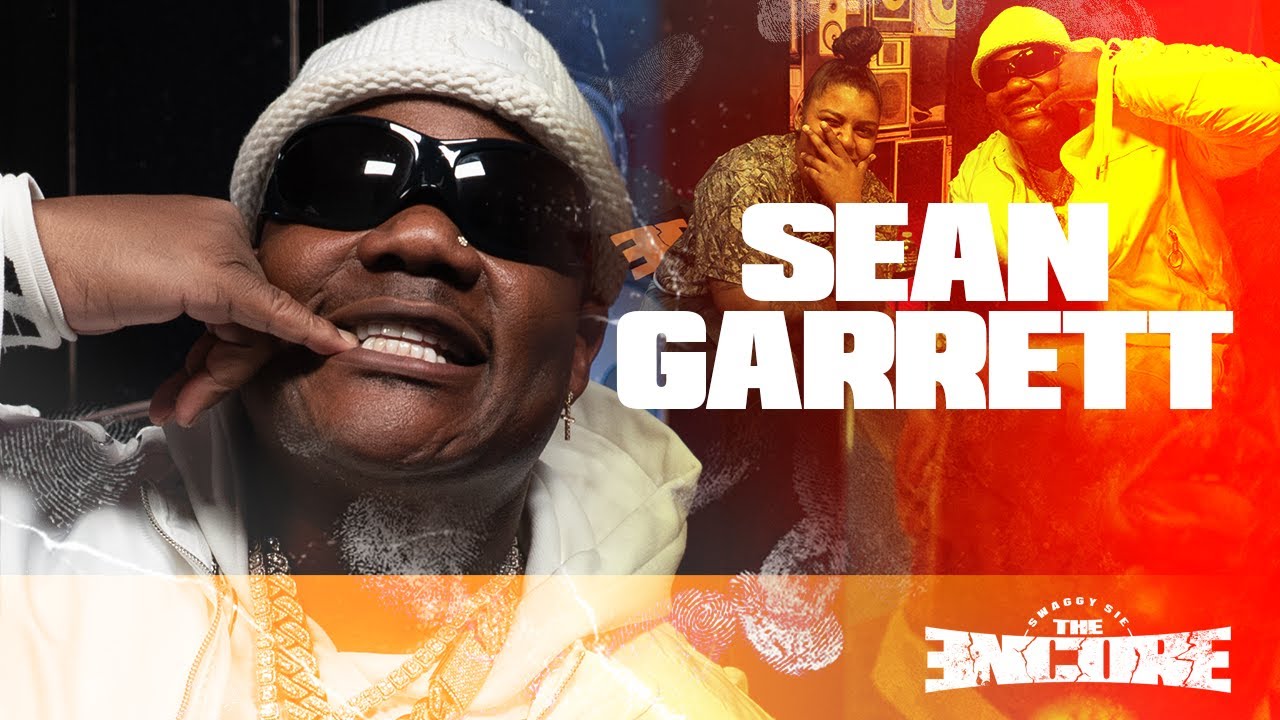 SEAN GARRETT EP. 7 | SWAGGY SIE, THE ENCORE - YouTube