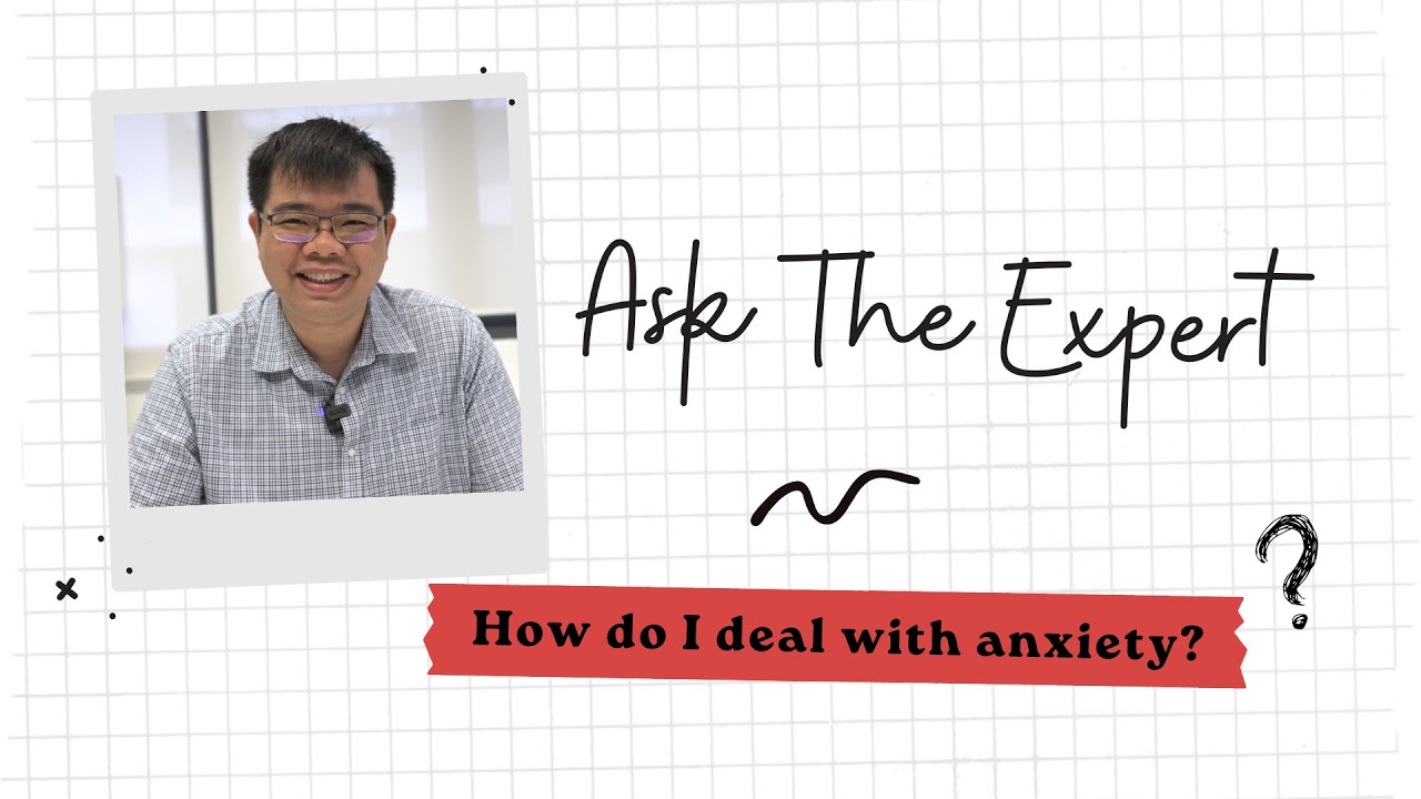How To Deal With Anxiety? | Dr Lucas Lim | Ask The Expert - YouTube