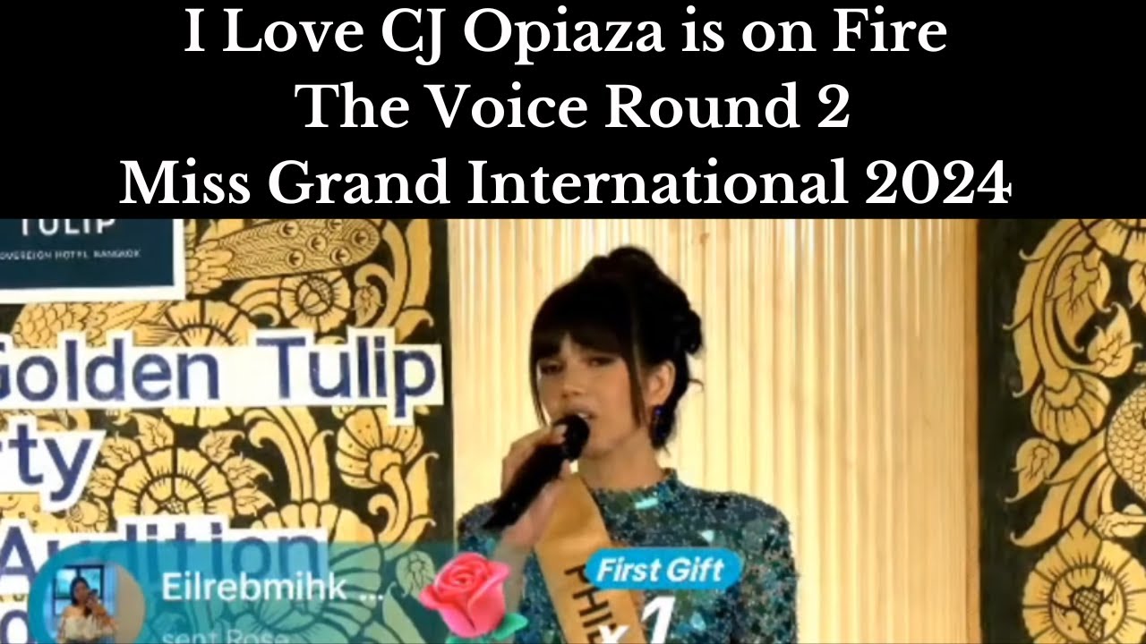 I Love Cj Opiaza is on Fire - The Voice Round 2 Miss Grand ...