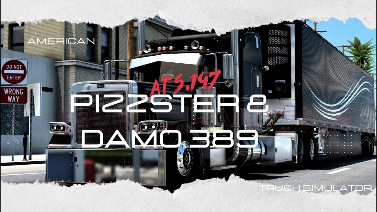 ATS Mods [v1.47] Pizzster Damo 389 Latest - American Truck Simulator 4K ...