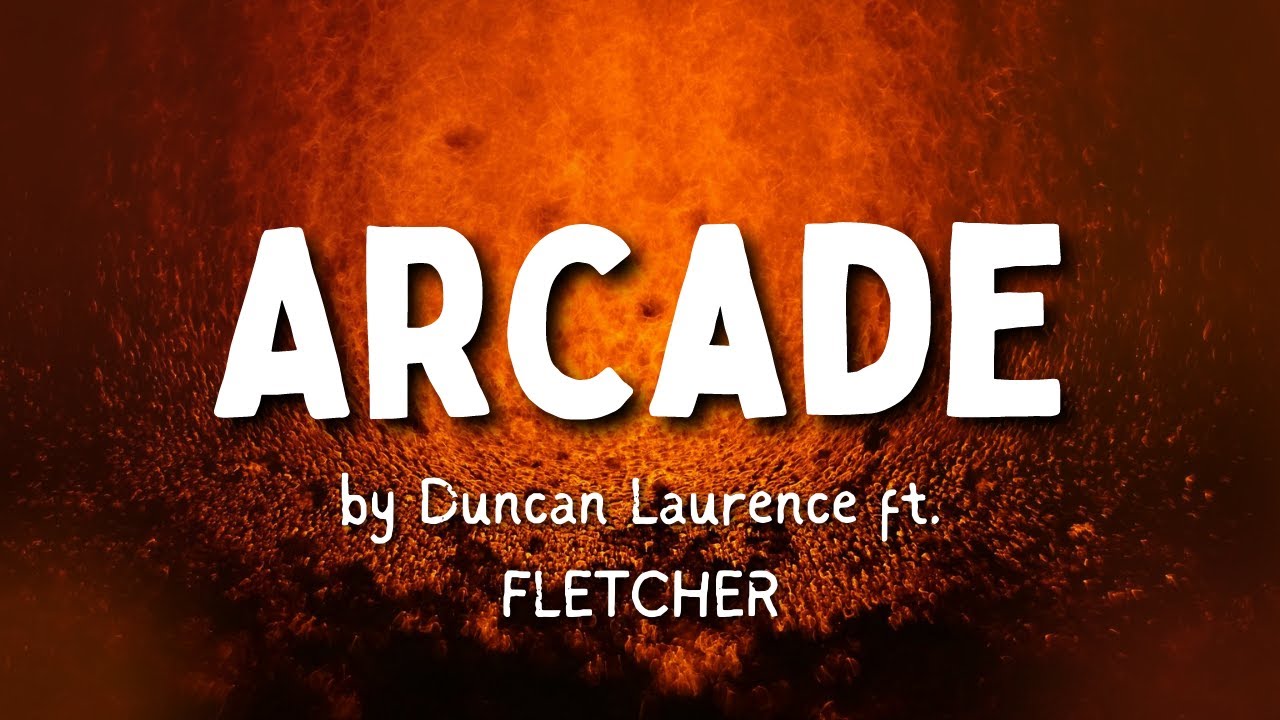 "Arcade" by Duncan Laurence (Lyrics) ft. FLETCHER - YouTube