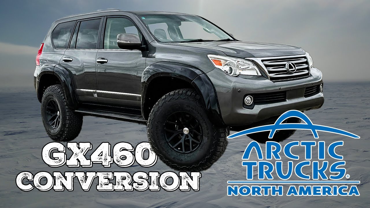 ARCTIC TRUCKS COME TO NORTH AMERICA - AT37 LEXUS GX460 CONVERSION - YouTube