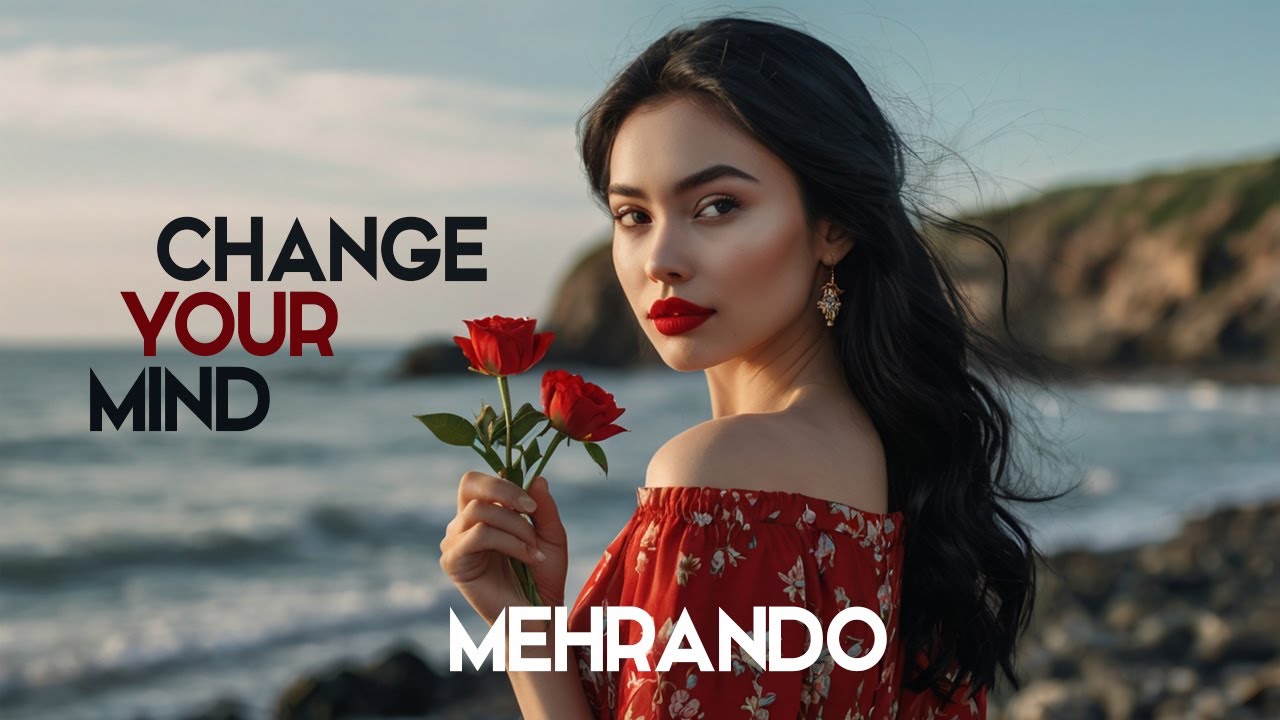 Mehrando - Change your mind - YouTube