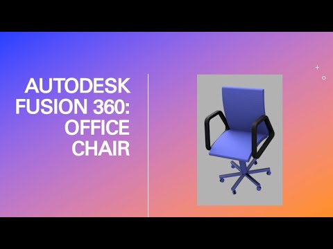 AutoDesk Fusion : Office Chair - YouTube