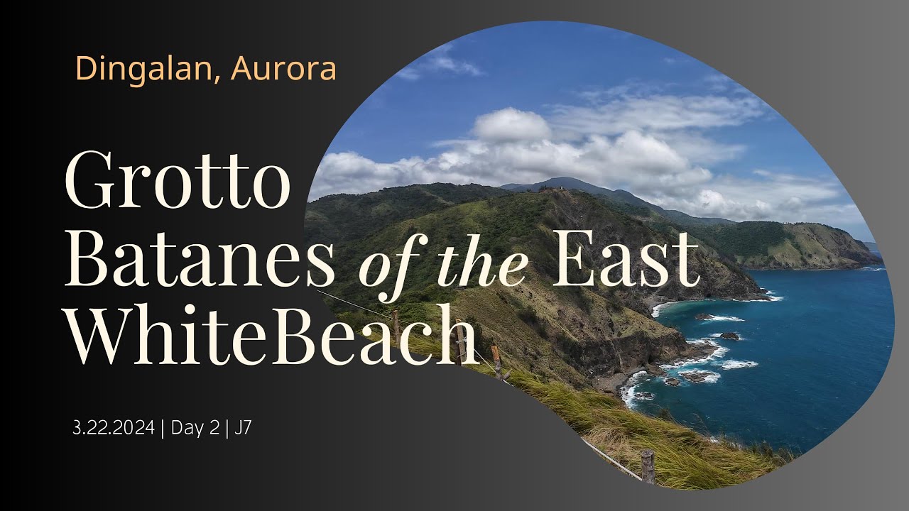 Sierra Cabanas | Grotto | Batanes of the East | Whitebeach | Dingalan ...