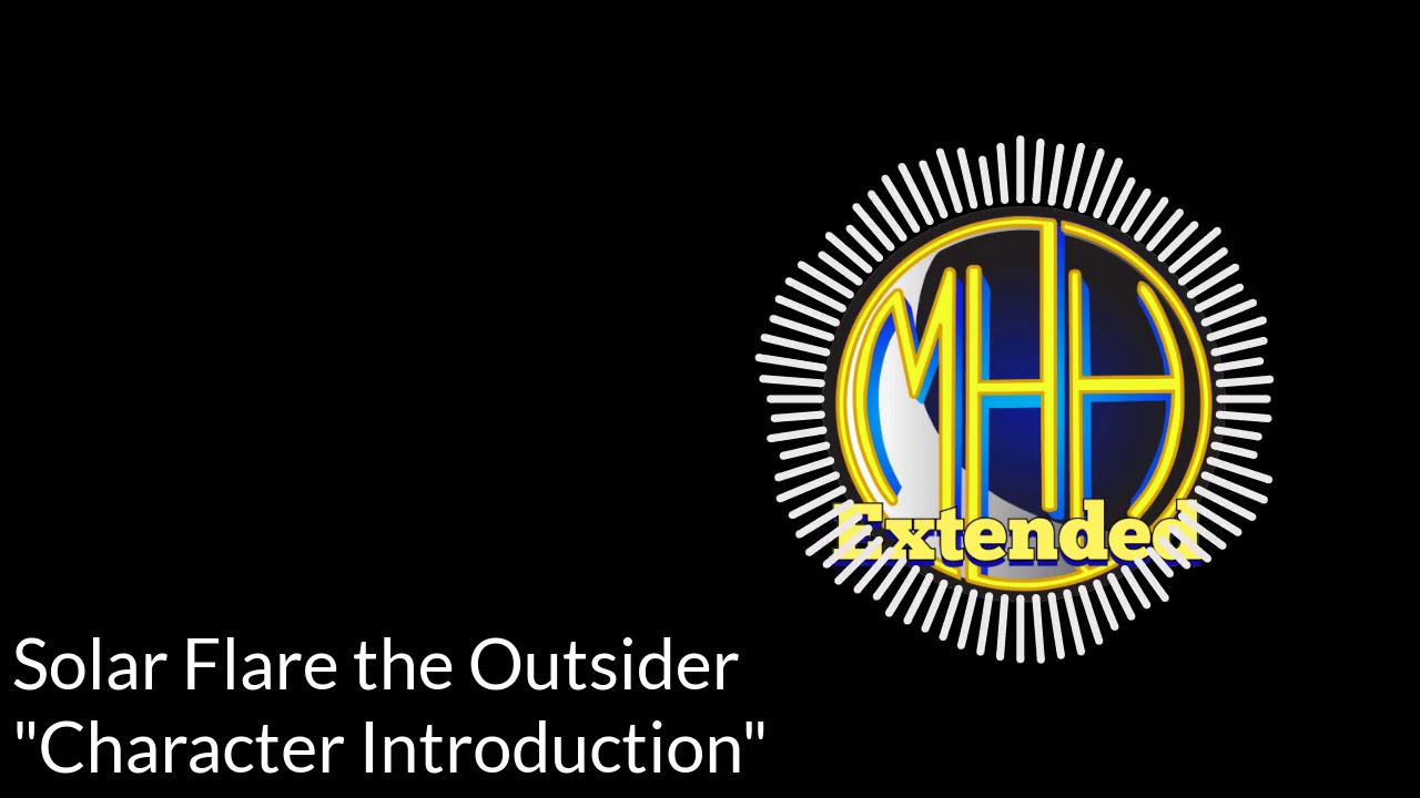 Hero Introduction: Solar Flare the Outsider - YouTube