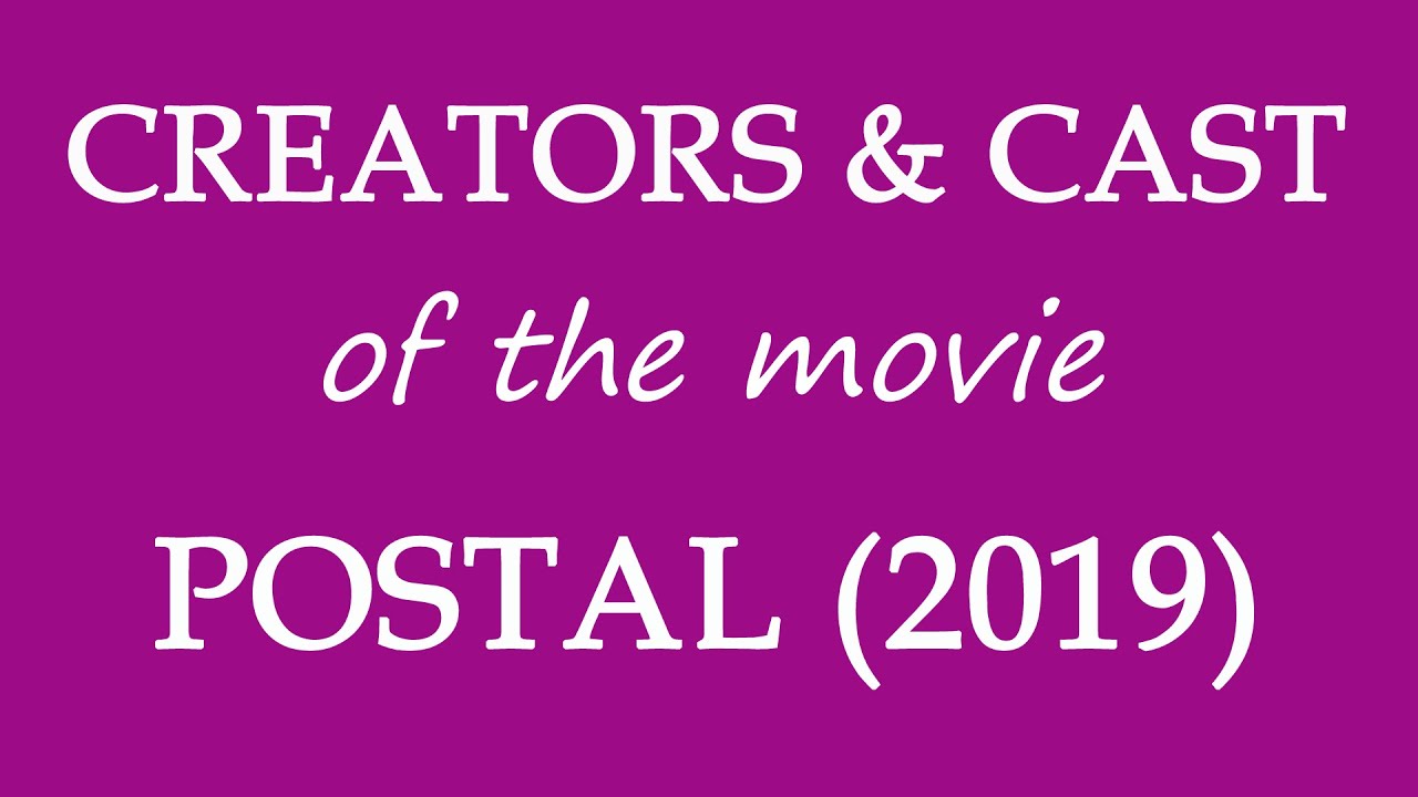 Postal (2019) Movie Cast and Creators Information - YouTube