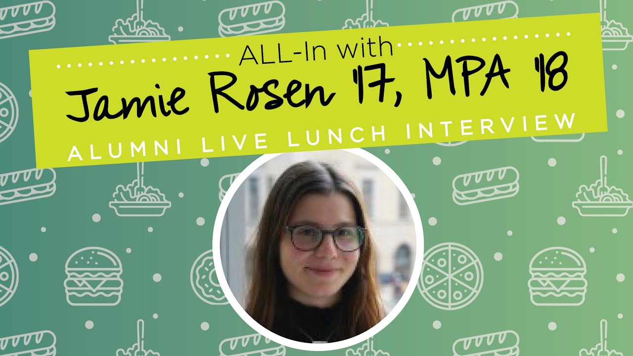 ALL-In with Jamie Rosen ‘17, MPA ‘18 (Ep. 12) - YouTube