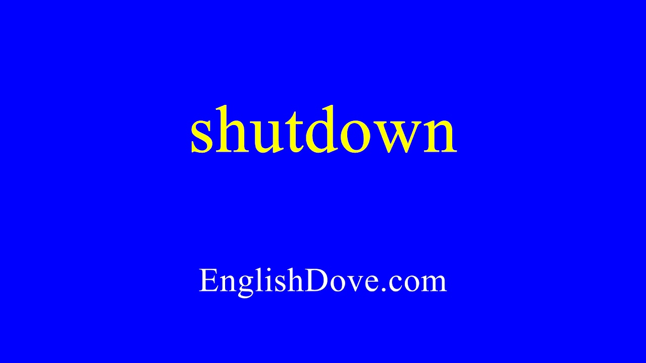 How To Pronounce Shutdown In American English YouTube how-to-pronounce-shutdown-in-american-english-youtube