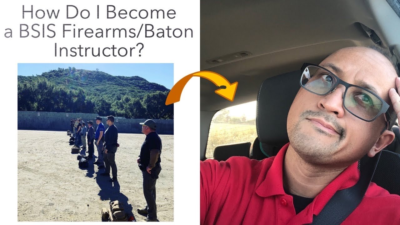 How do I become a licensed BSIS firearms instructor or a baton ...