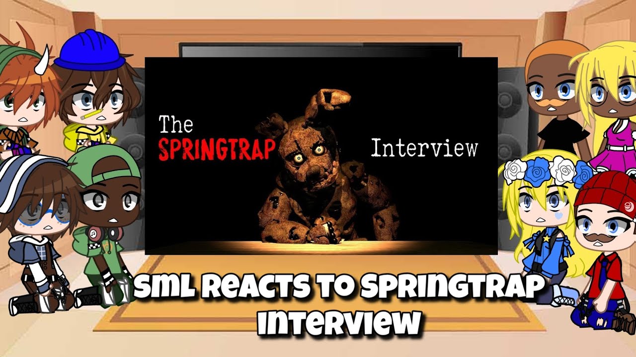 sml reacts to Springtrap interview - YouTube