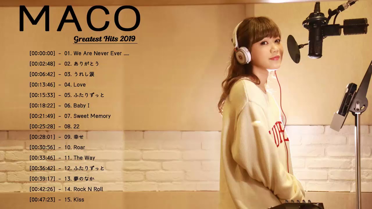 MACO New Songs 2019 – MACO の人気曲 公式 ♪ ヒットメドレー MACO 最新ベストヒット - YouTube