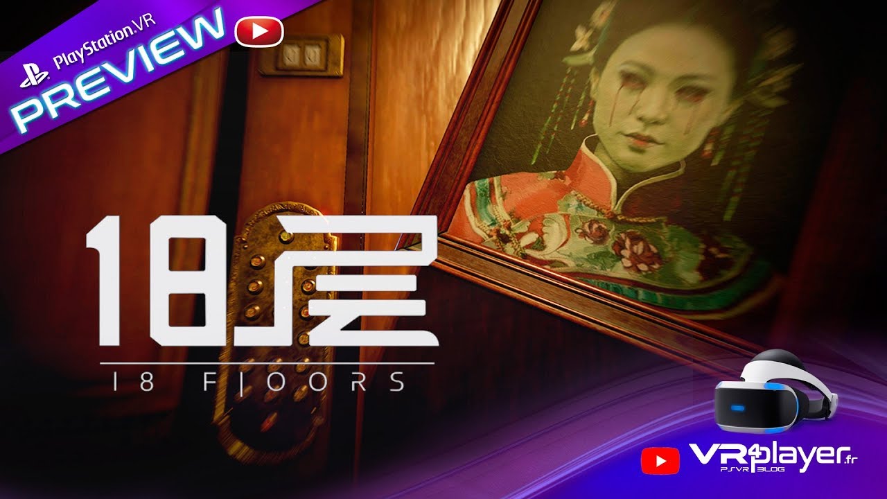 PlayStation VR PSVR : 18 Floors DLC Preview VR4player.fr - YouTube