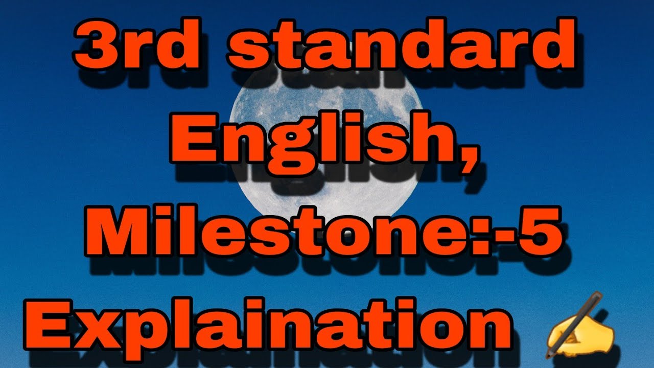 3rd standard.English.Milestone :- 5 complete Explaination. ️👍 - YouTube
