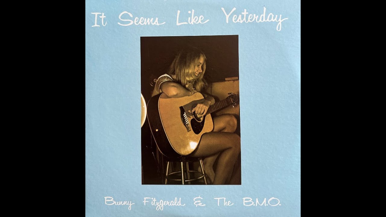 Bunny Fitzgerald And The BMO "It Seems Like Yesterday" 1973 *Here I Go ...