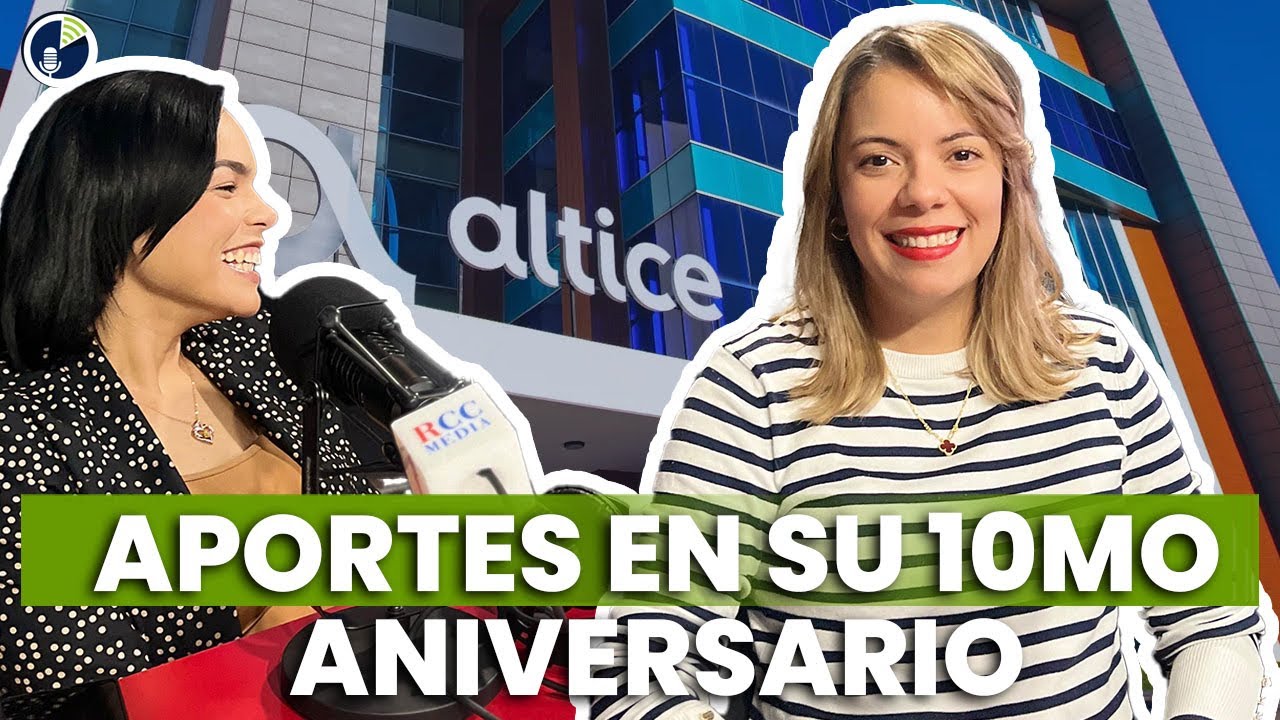 El aporte de Altice en sus 10 años operando en RD - YouTube