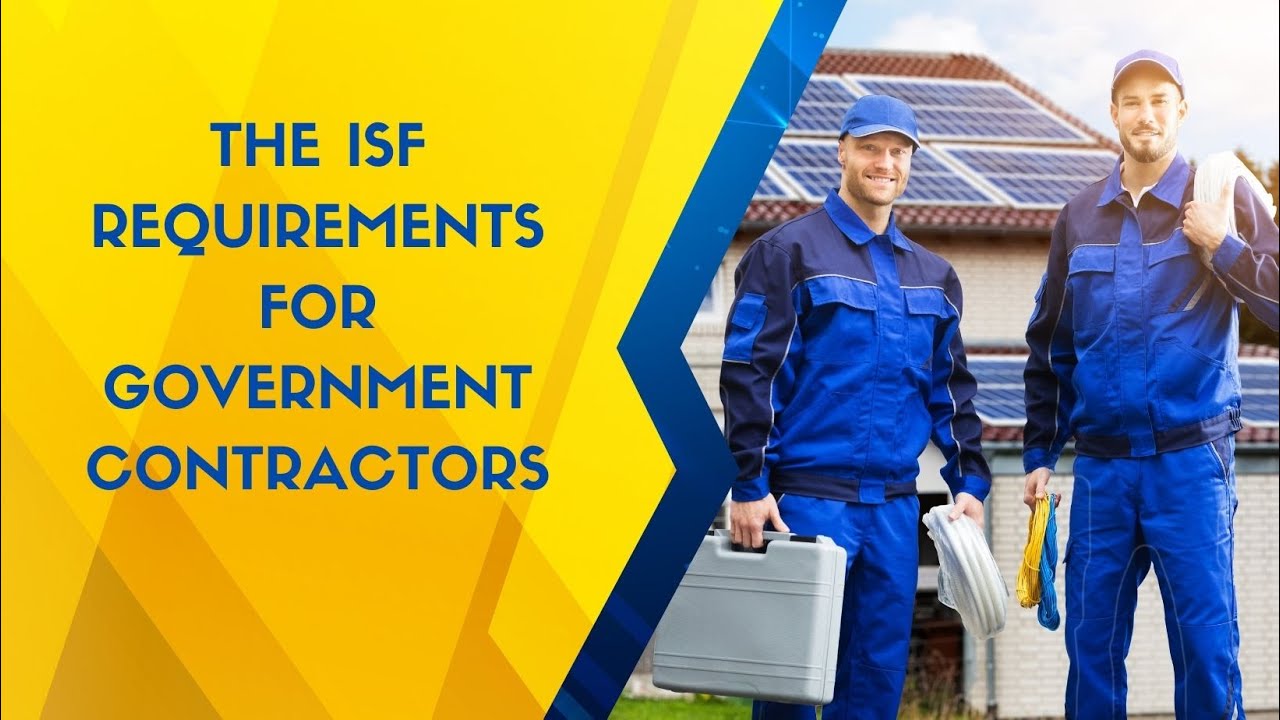 What Are the ISF Requirements for Government Contractors - YouTube