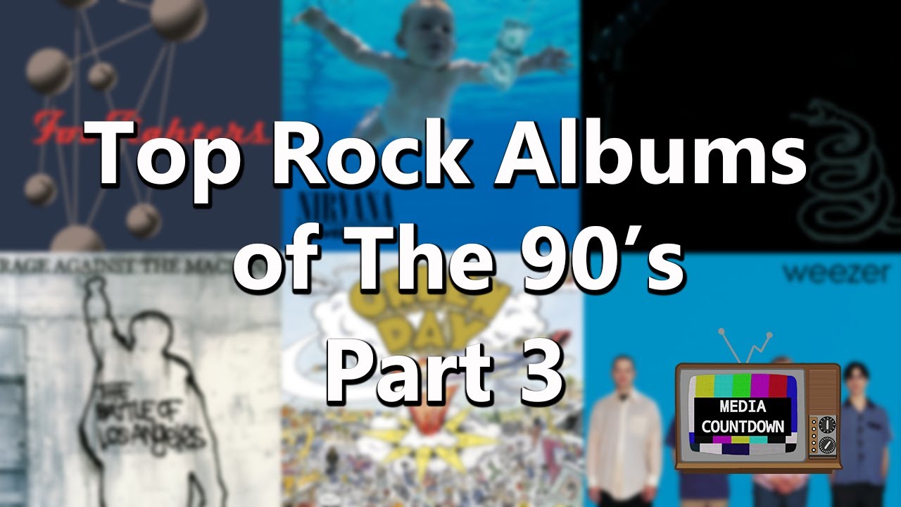 The Top Rock Albums of The 90's Part 3 - YouTube