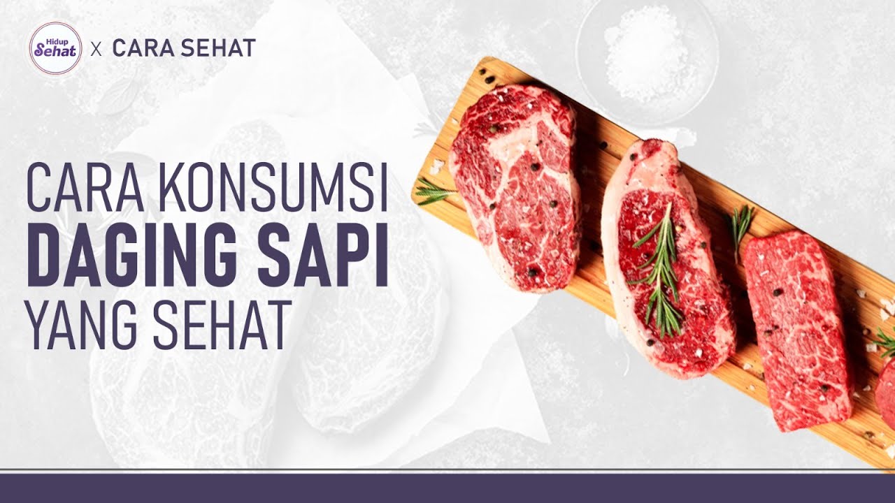 Cara Sehat Mengolah Daging Sapi Ala Ahli Gizi | Hidup Sehat tvOne - YouTube