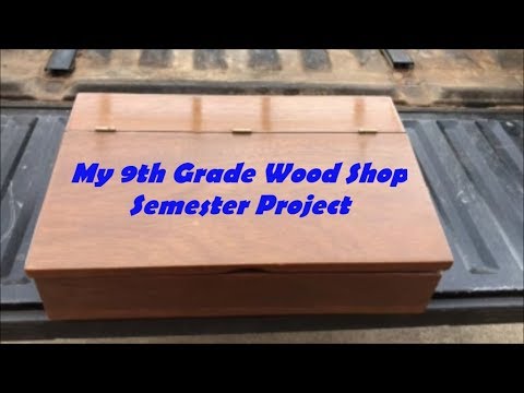 My 9th Grade Wood Shop Semester Woodworking Project & Update - YouTube