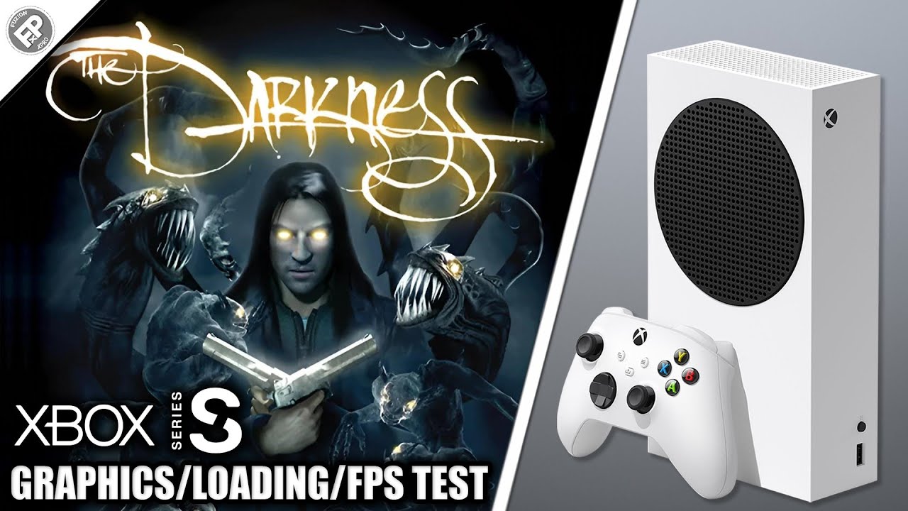 The Darkness - Xbox Series S Gameplay + FPS Test - YouTube