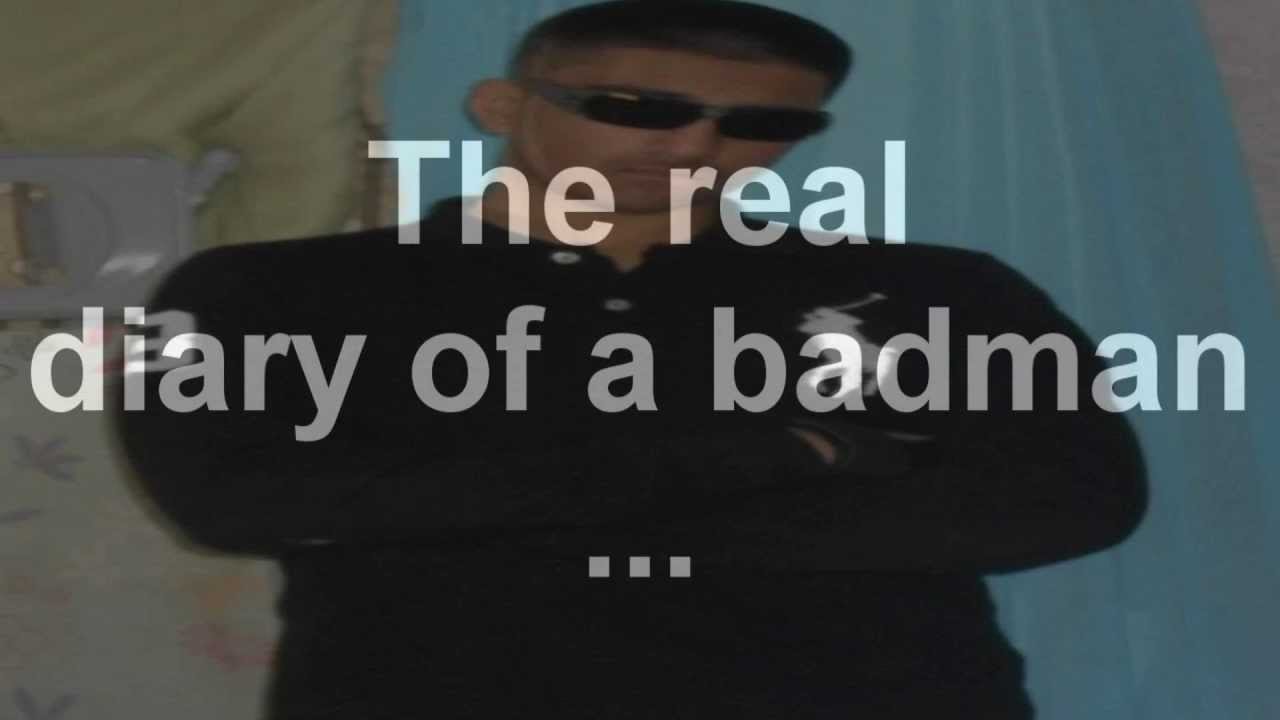 The real diary of a badman - YouTube